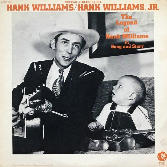 Hank Williams / Hank Williams Jr. - The Legend Of Hank Williams In Song ...